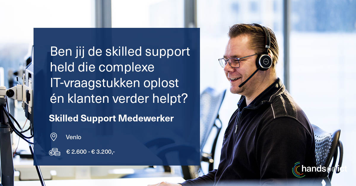 Vacature - Skilled Support medewerker Venlo